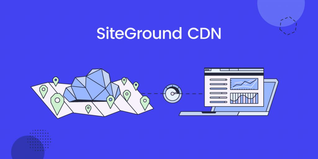 SiteGround CDN Is Now Officially Here - SiteGround Blog