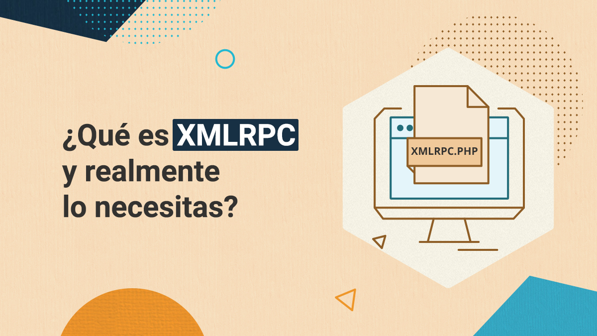 ¿Qué es XMLRPC y cómo esta reliquia amenaza la seguridad de tu web?